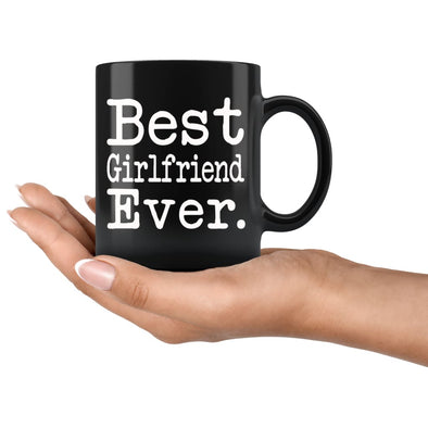 Best Girlfriend Ever Gift Unique Girlfriend Mug Anniversary Gift for ...
