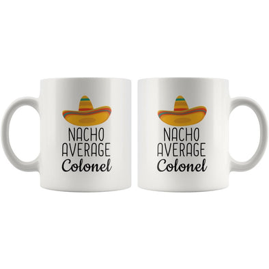 Funny Colonel Gifts: Nacho Average Colonel Mug | Gift for Colonel ...
