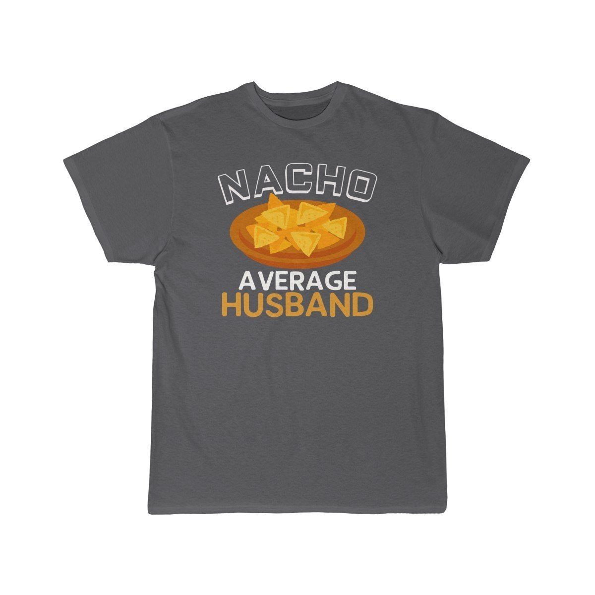 Nacho Average Husband T-Shirt | BackyardPeaks